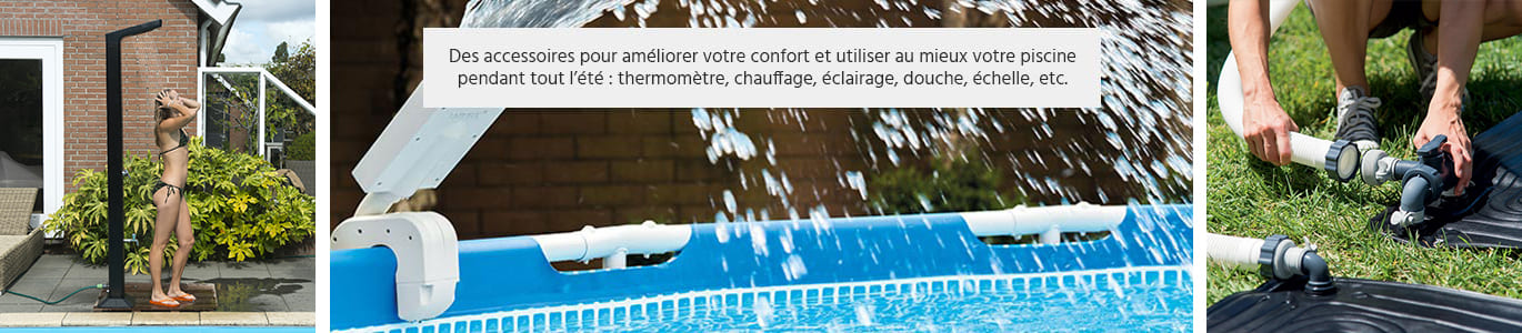 Tous les accessoires indispensables pour votre piscine hors sol